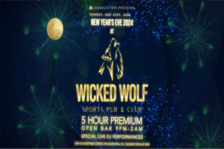 Wicked Wolf New Years Eve Party 2024, Dec 31st 9:00pm, Philadelphia ...